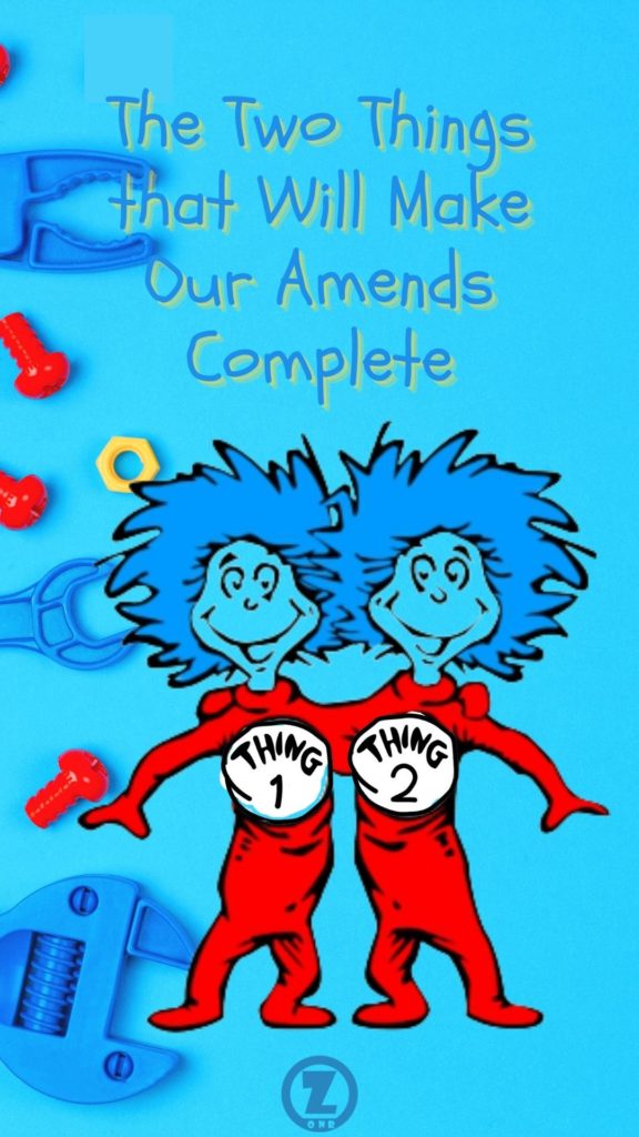The Two Things that Will Make Our "Living Amends" Complete